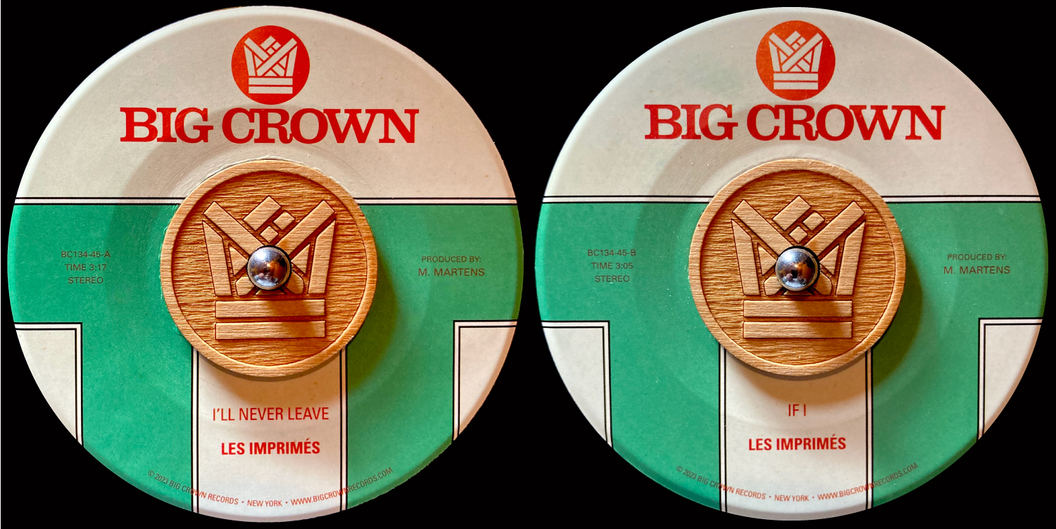 LES IMPRIMÉS "I'LL NEVER LEAVE" b/w "IF I" AVAILABLE IN THE BCR WEBSTORE NOW - Big Crown Records