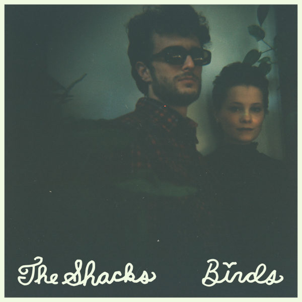 THE SHACKS PREMIERE "BIRDS" VIA CONSEQUENCE OF SOUND - Big Crown Records